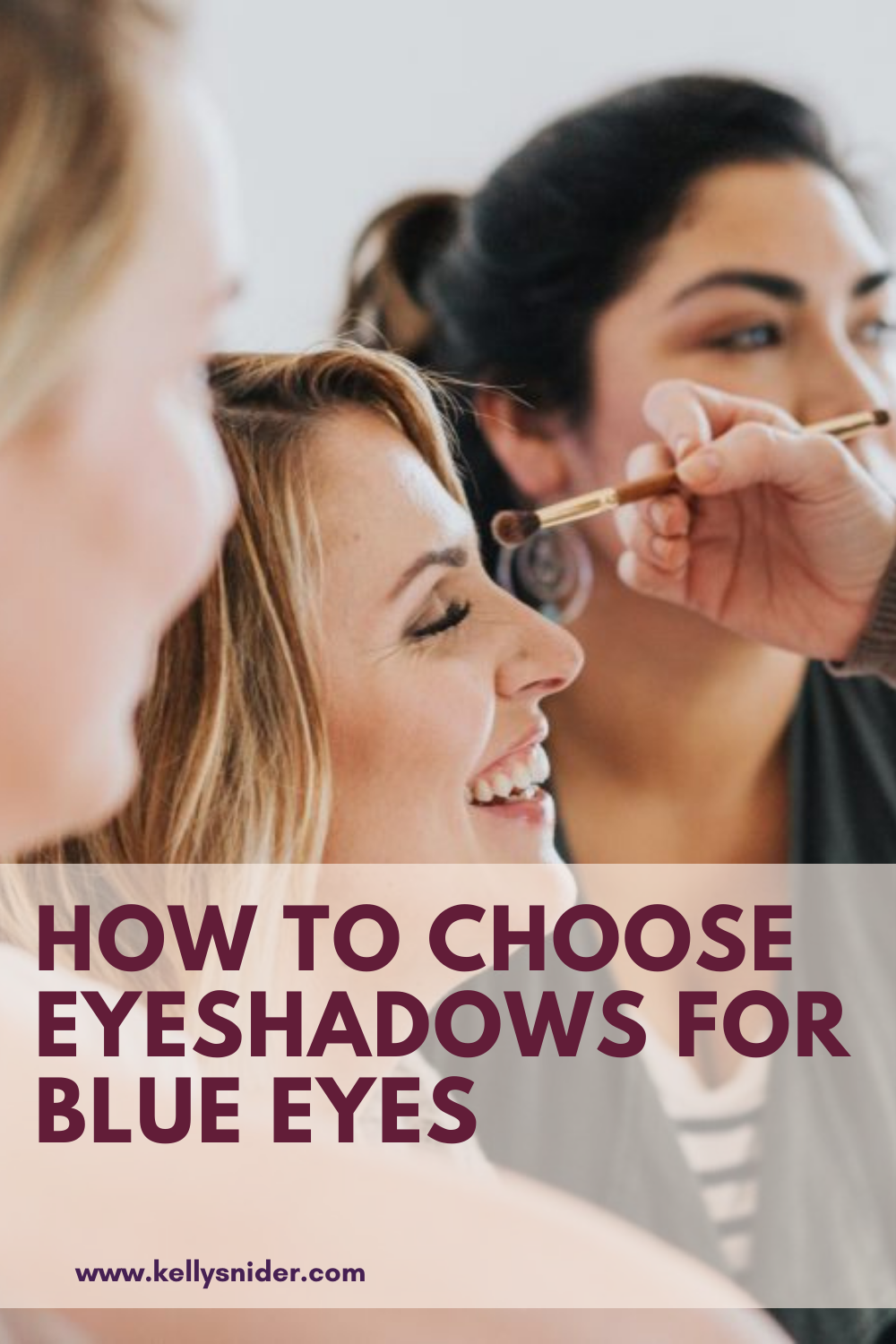 The Best Eyeshadow Colors for Blue Eyes | Beauty Kelly Snider