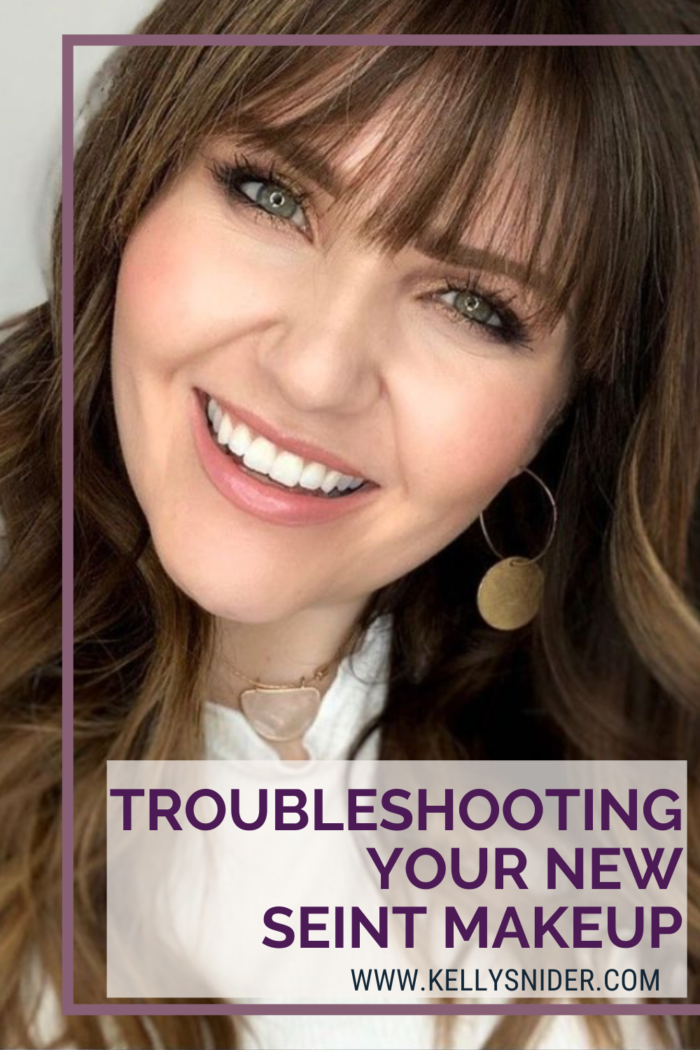 Troubleshooting Your New Seint Makeup | Kelly Snider