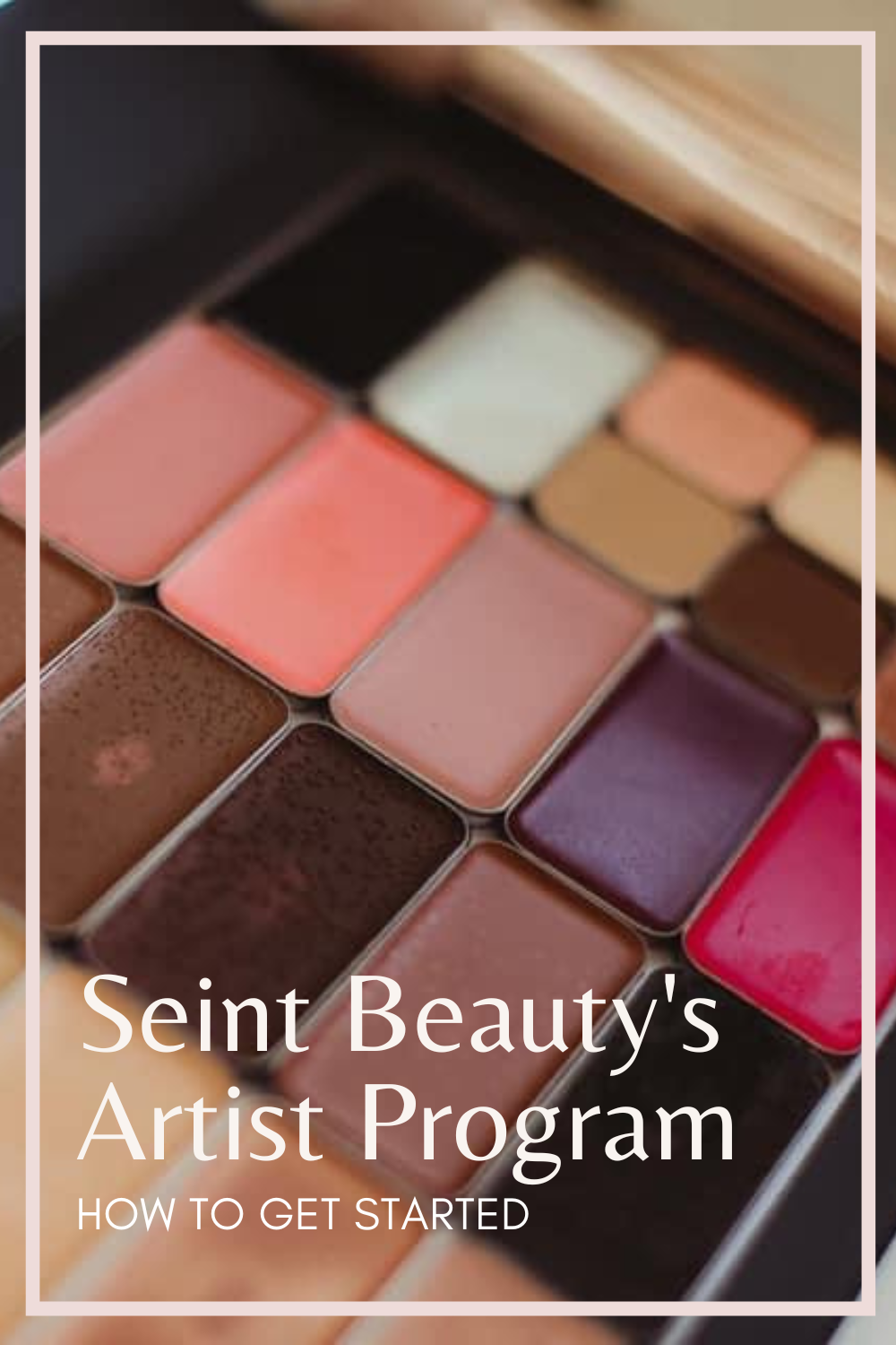 5 Tips for Getting Started with Seint Beauty's Artist Program