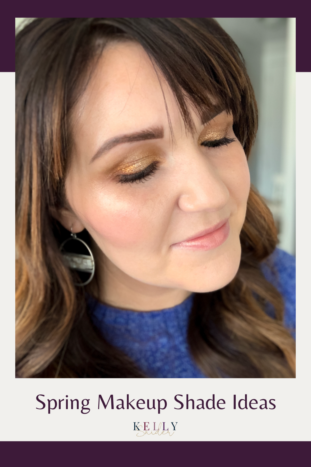 Best Makeup Shades for Spring | Kelly Snider